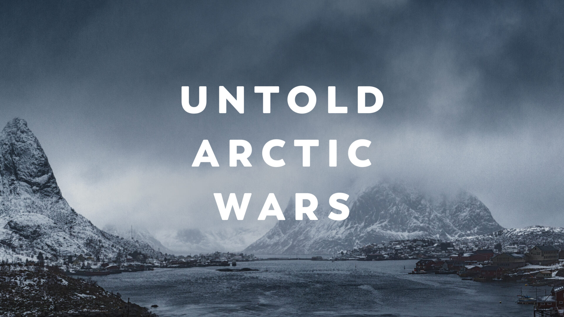 Untold Arctic Wars: WWII - Smithsonian Channel